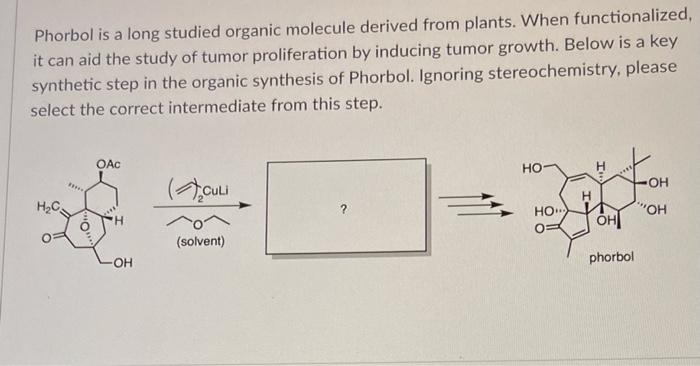 Solved Phorbol is a long studied organic molecule derived | Chegg.com