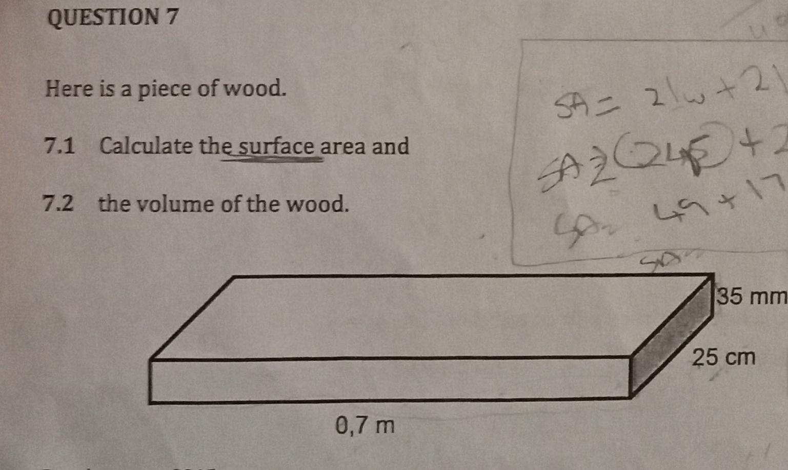 Solved Here is a piece of wood. 7.1 Calculate the surface | Chegg.com