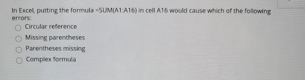 Solved In Excel, putting the formula =SUM(A1:A16) in cell | Chegg.com