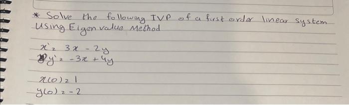 Solved * Solve the following IVP of a first order linear | Chegg.com