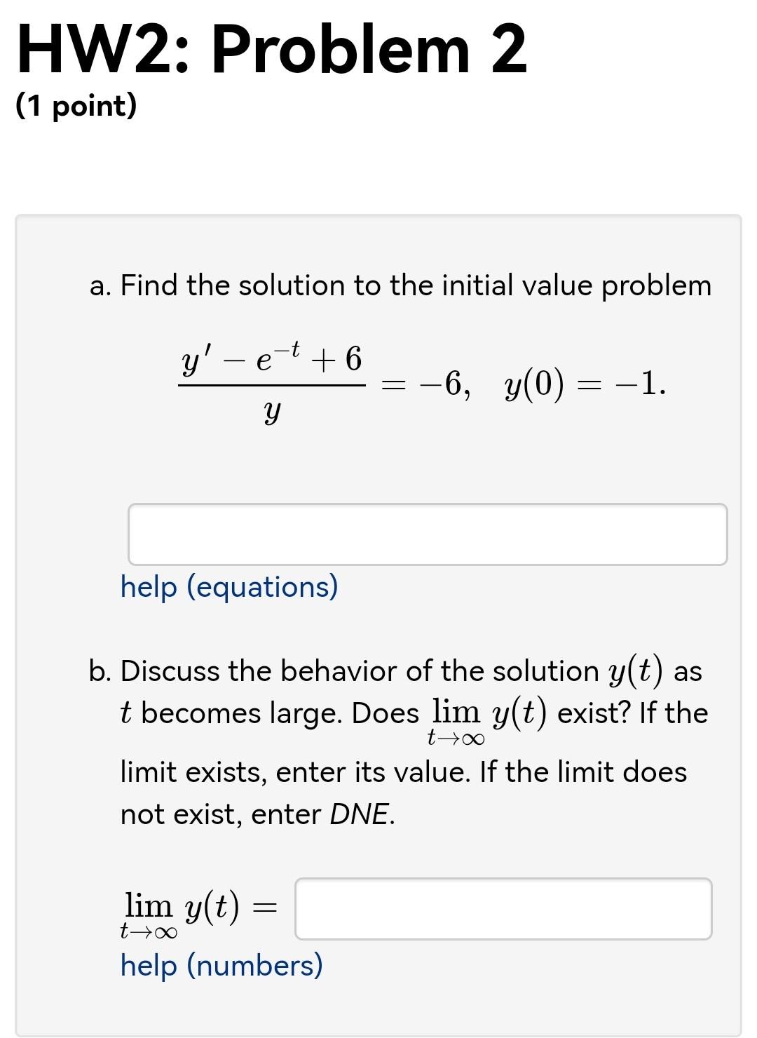 Solved HW2: Problem 2 (1 point) a. Find the solution to the | Chegg.com