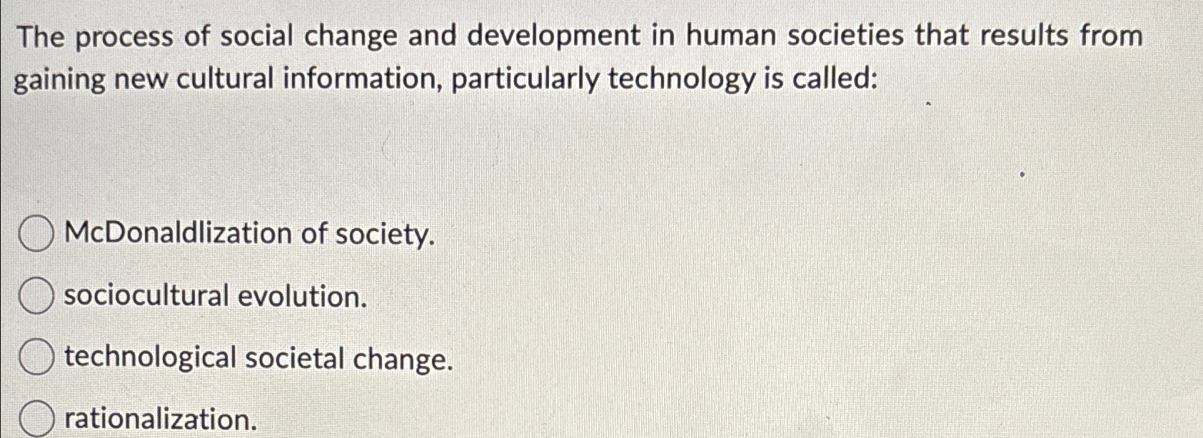 Solved The process of social change and development in human | Chegg.com