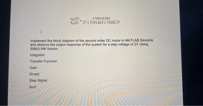 Solved Vm(S)ωm(S)=S2+5729.28S+72581.171720123.065 Implement | Chegg.com