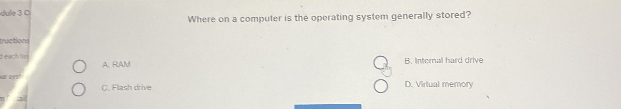 Solved dule 3 ﻿CWhere on a computer is the operating system | Chegg.com
