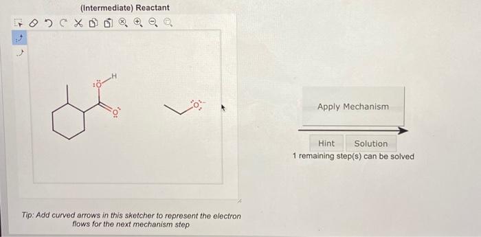 (Intermediate) Reactant Tip: Add curved arrows in | Chegg.com