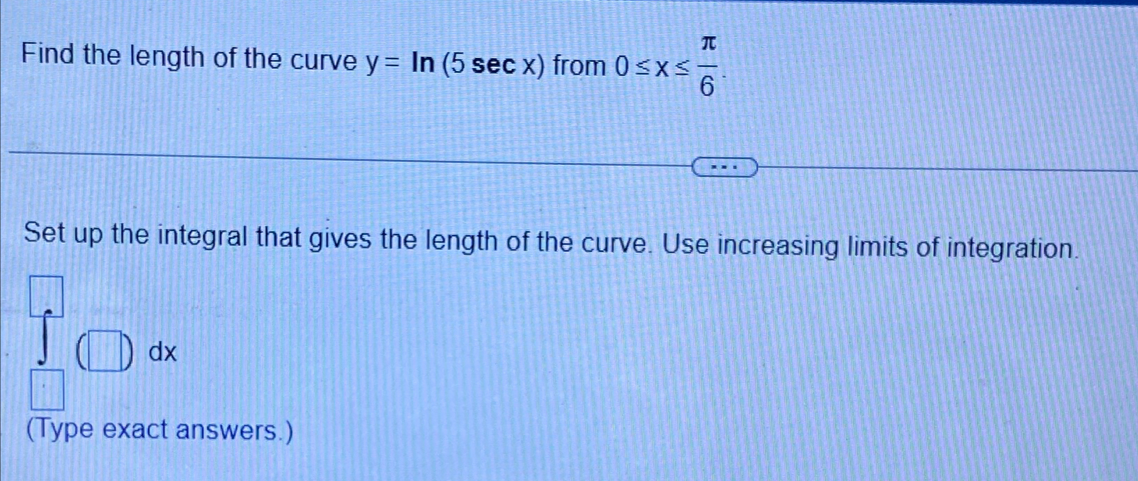 Solved Find the length of the curve y=ln(5secx) ﻿from | Chegg.com