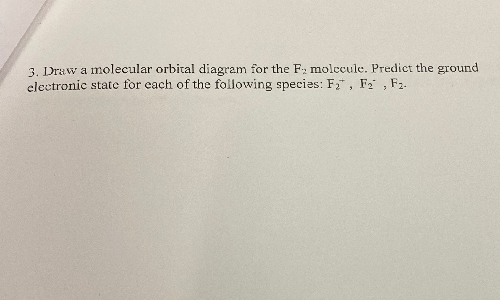 Solved Draw a molecular orbital diagram for the F2 | Chegg.com