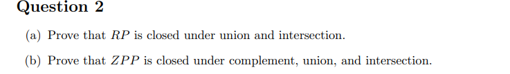 Solved Question 2(a) ﻿Prove that RP ﻿is closed under union | Chegg.com