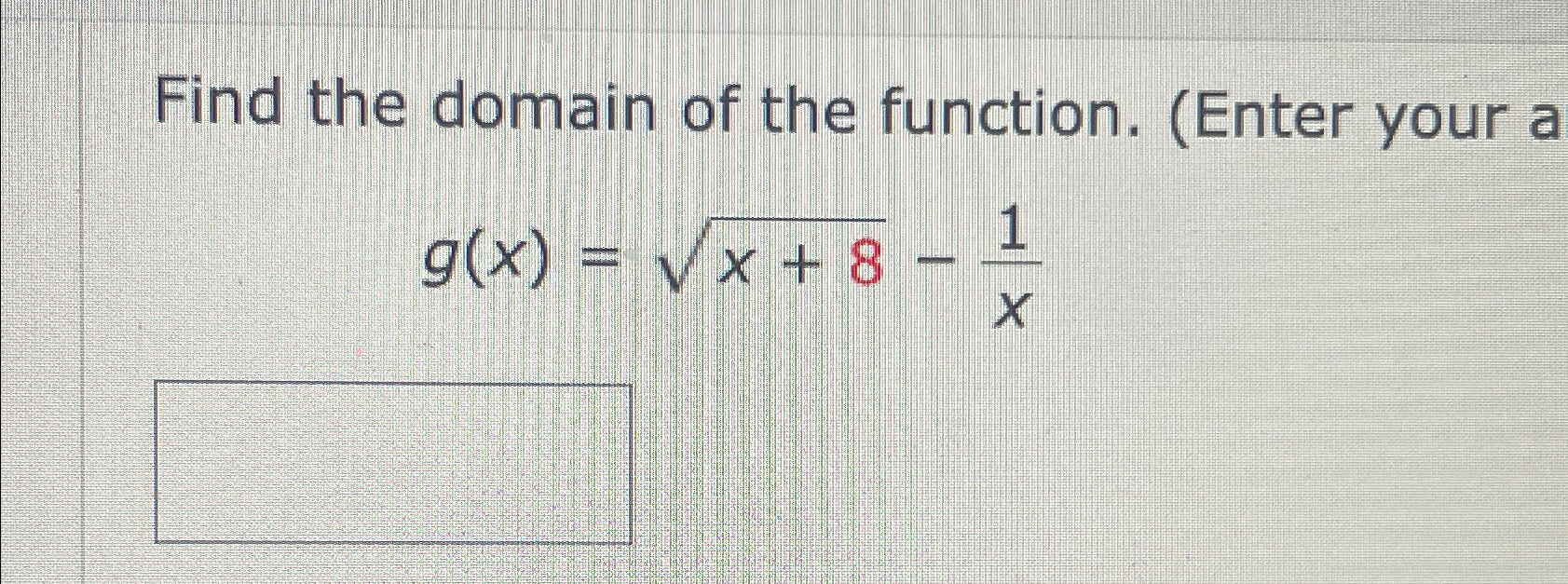 Solved Find the domain of the function. (Enter your | Chegg.com