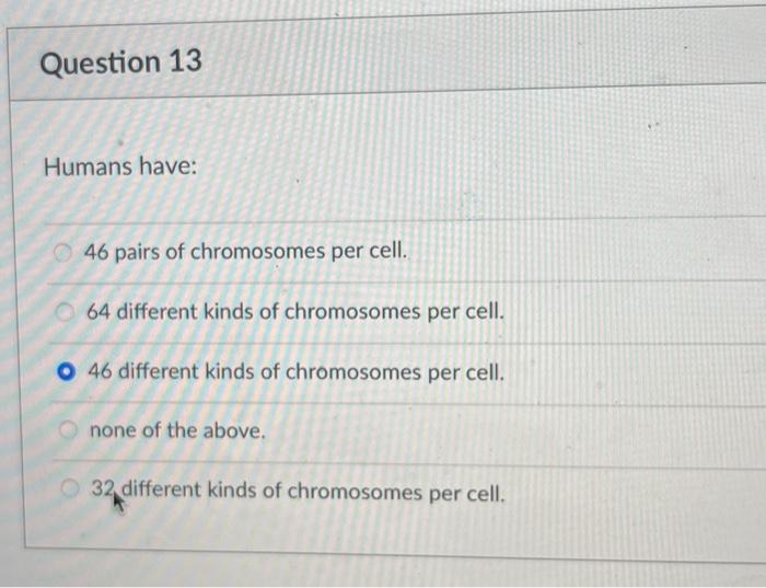 Humans have: 46 pairs of chromosomes per cell. 64 | Chegg.com