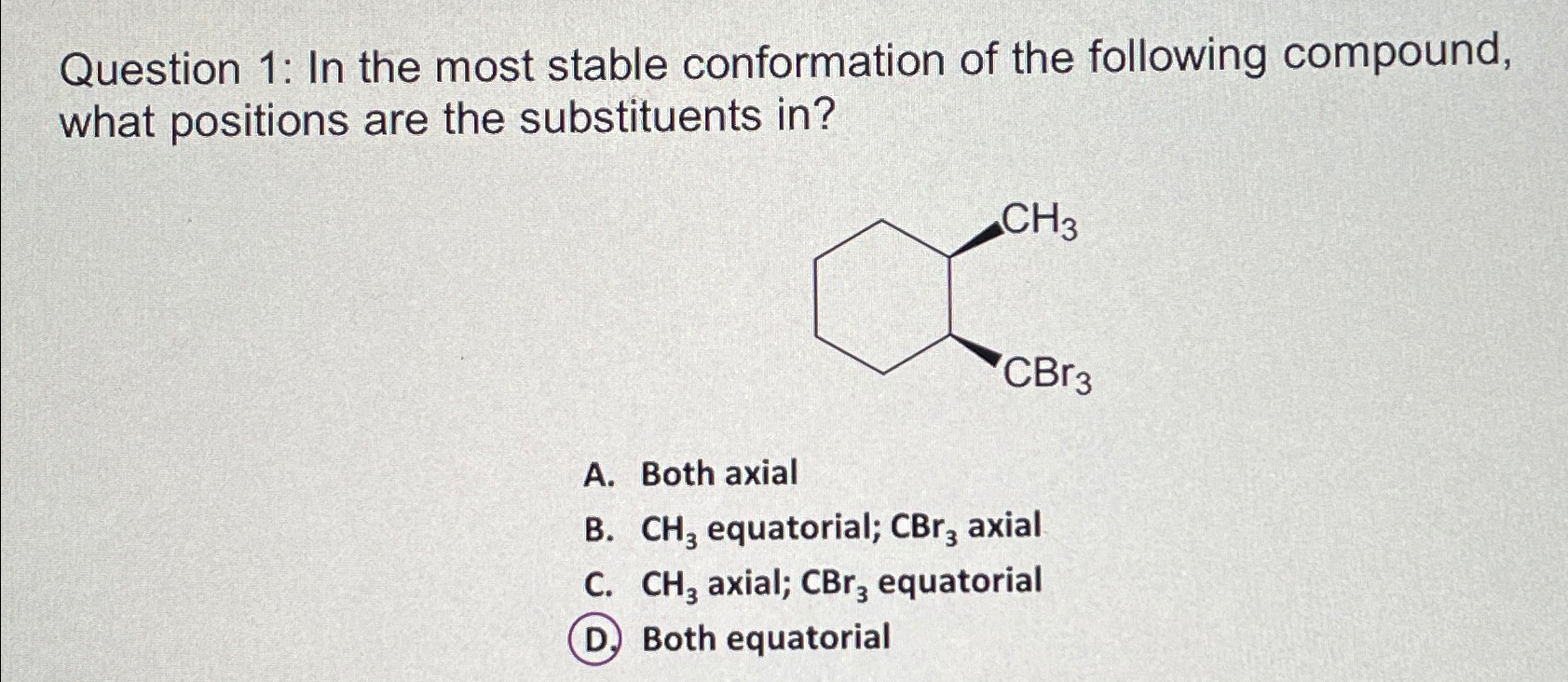 Solved Question 1: In the most stable conformation of the | Chegg.com