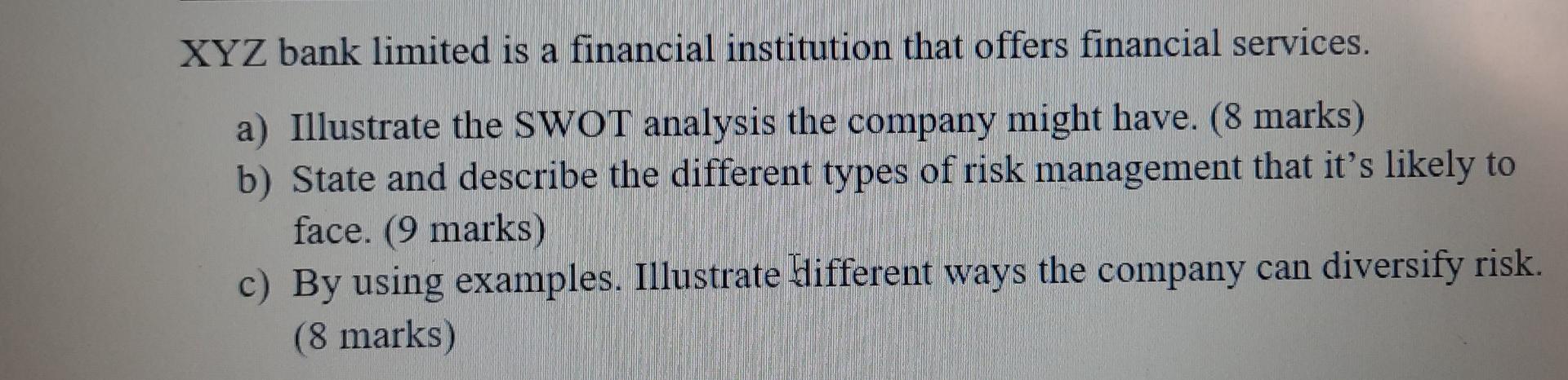 Solved XYZ bank limited is a financial institution that | Chegg.com