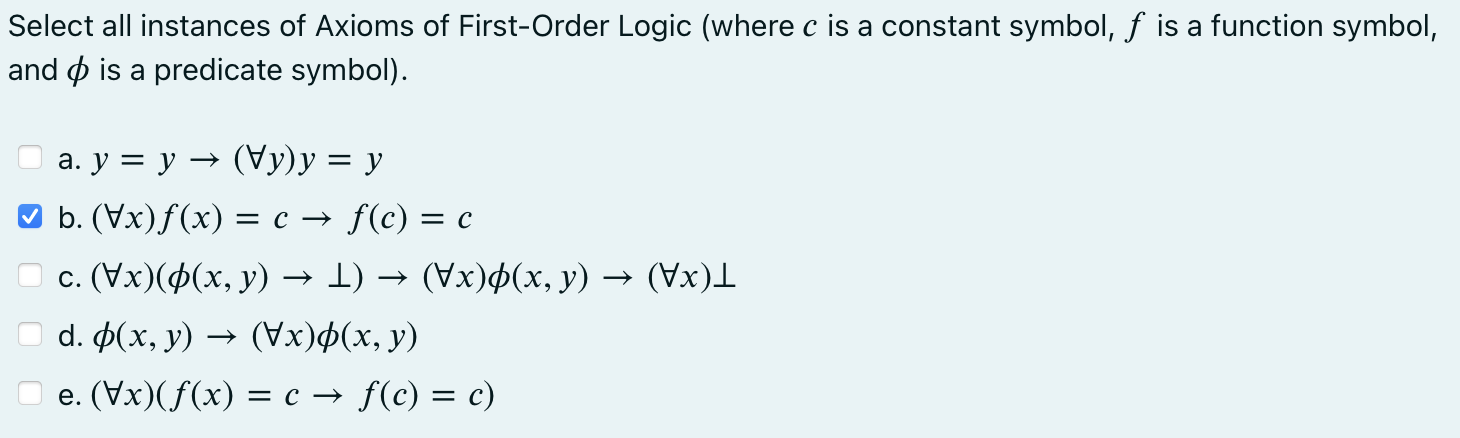 Solved Select all instances of Axioms of First-Order Logic | Chegg.com