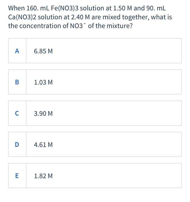 Solved When 160. mL Fe(NO3)3 solution at 1.50 M and 90. mL | Chegg.com