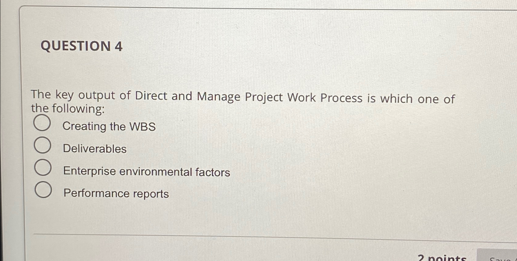 Solved QUESTION 4The key output of Direct and Manage Project | Chegg.com