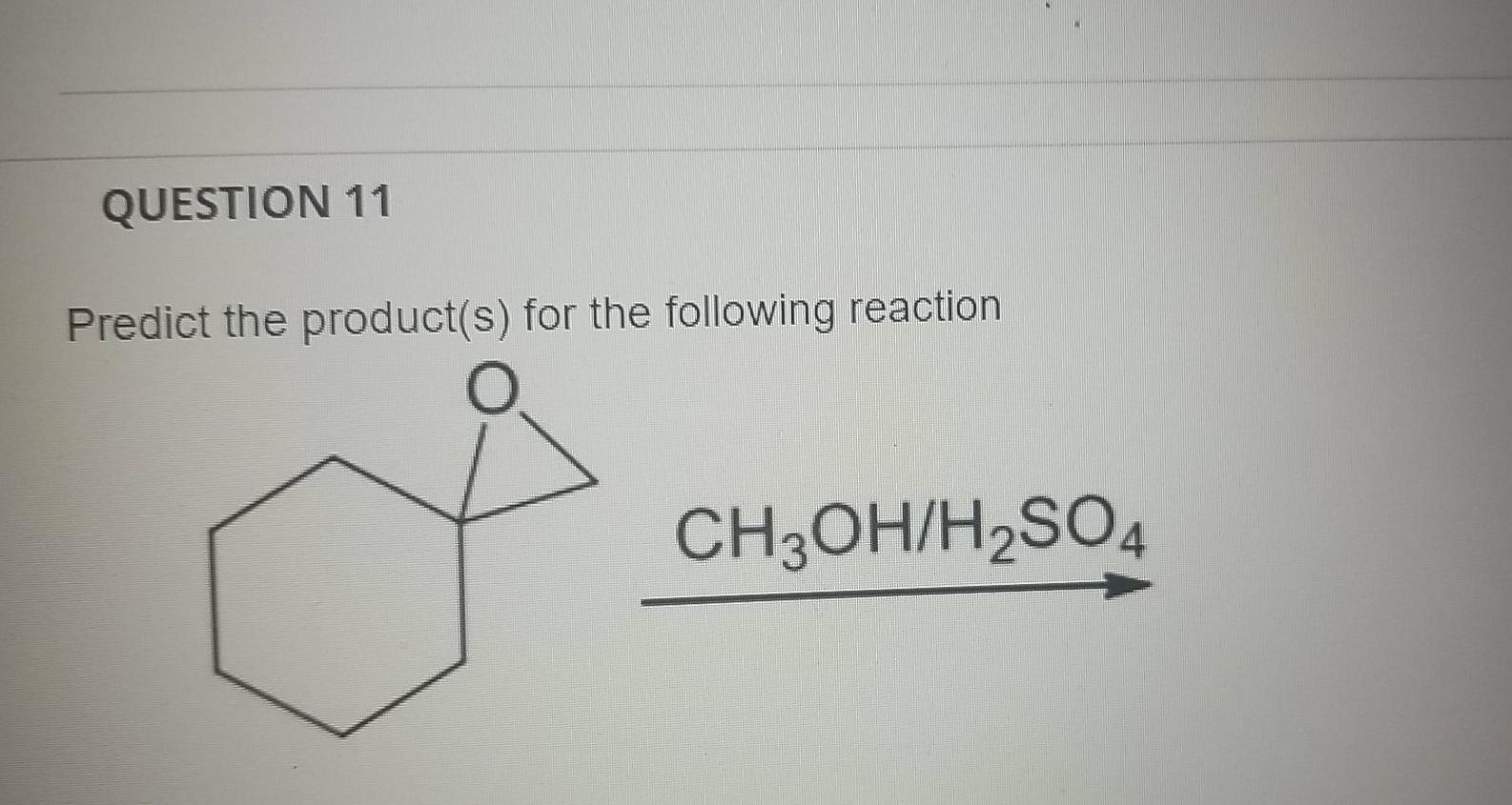 Solved QUESTION 11 Predict the product(s) for the following | Chegg.com