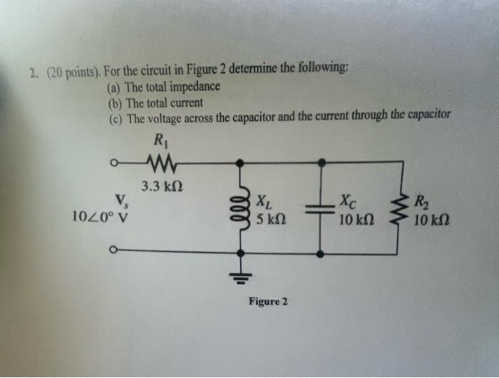 2. (20 points). For the circuit in Figure 2 determine | Chegg.com