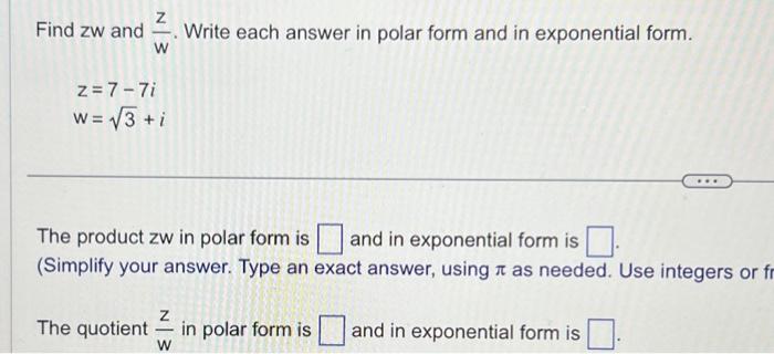 Solved Find zw and wz. Write each answer in polar form and | Chegg.com