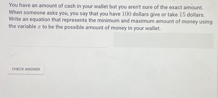 Solved You have an amount of cash in your wallet but you | Chegg.com