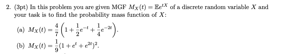 Solved In this problem you are given MGF Mx(t)=Eetx ﻿of a | Chegg.com