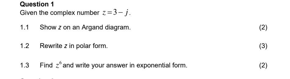 Solved Question 1 Given the complex number z=3−j. 1.1 Show z | Chegg.com