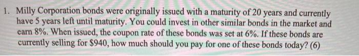 Solved 1. Milly Corporation bonds were originally issued | Chegg.com