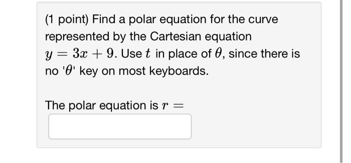 Solved ( 1 point) Find a polar equation for the curve | Chegg.com