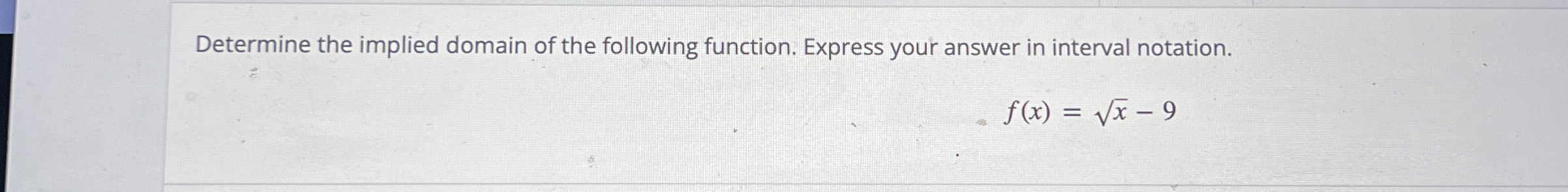 Solved Determine the implied domain of the following | Chegg.com