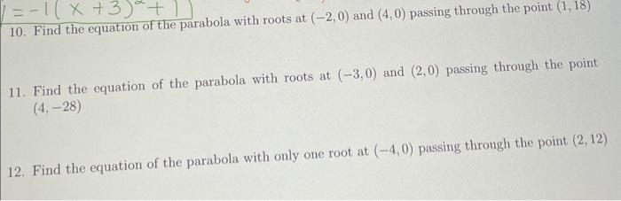 Solved 10. Find the equation of the parabola with roots at | Chegg.com