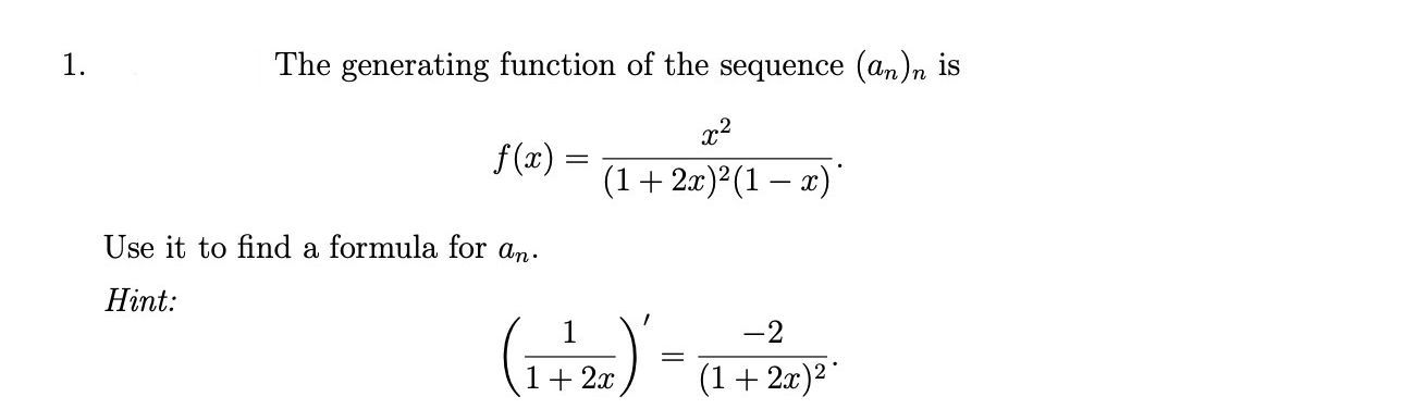 Solved The generating function of the sequence (an)n | Chegg.com