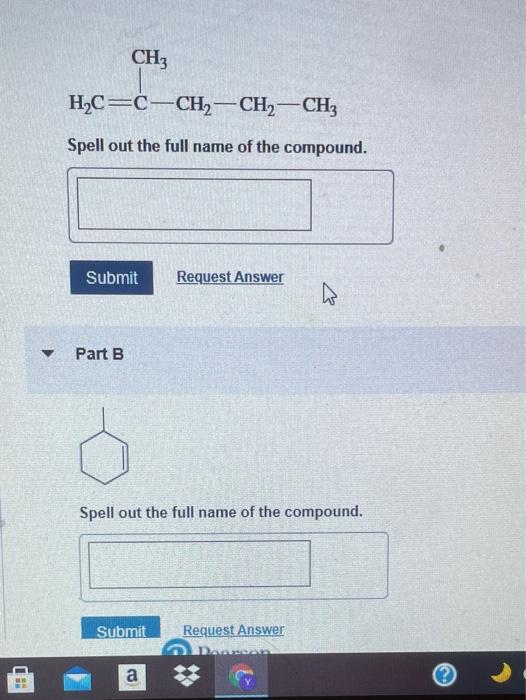 Solved CH3 HC=C-CH2 - CH2 - CH3 Spell out the full name of | Chegg.com