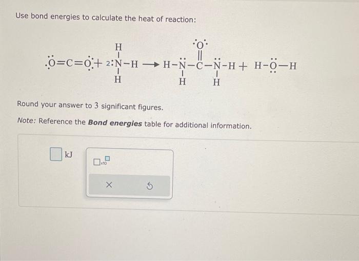 Solved Use bond energies to calculate the heat of reaction: | Chegg.com