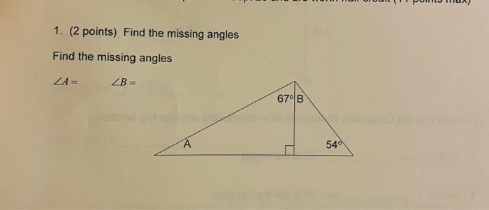Solved 1. (2 points) Find the missing angles Find the | Chegg.com
