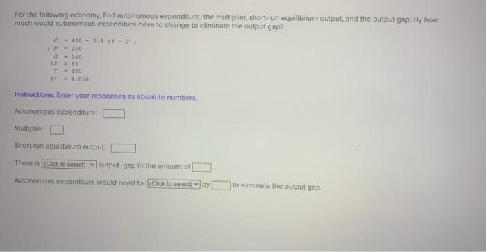 Solved For the following economy, find autonomous | Chegg.com