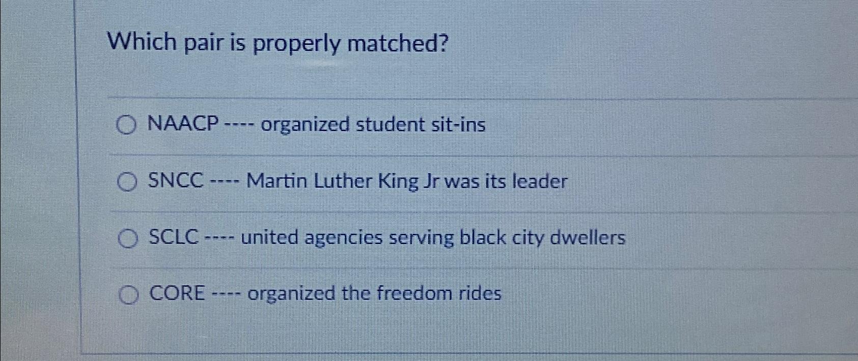 Solved Which pair is properly matched?NAACP -...- ﻿organized | Chegg.com