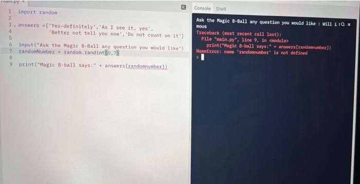 Solved i am struggling on my pyhron code for magic 8 ball | Chegg.com
