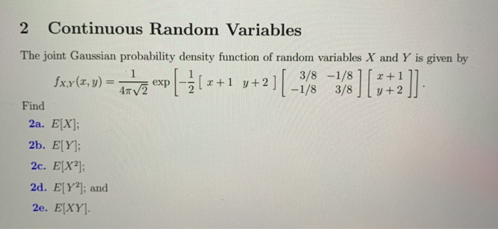 Solved 2 Continuous Random Variables 1 The joint Gaussian | Chegg.com