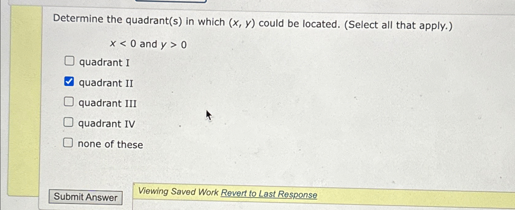 Solved Determine the quadrant(s) ﻿in which (x,y) ﻿could be | Chegg.com