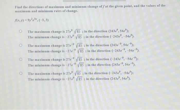 Solved Find the directions of maximum and minimum change of | Chegg.com