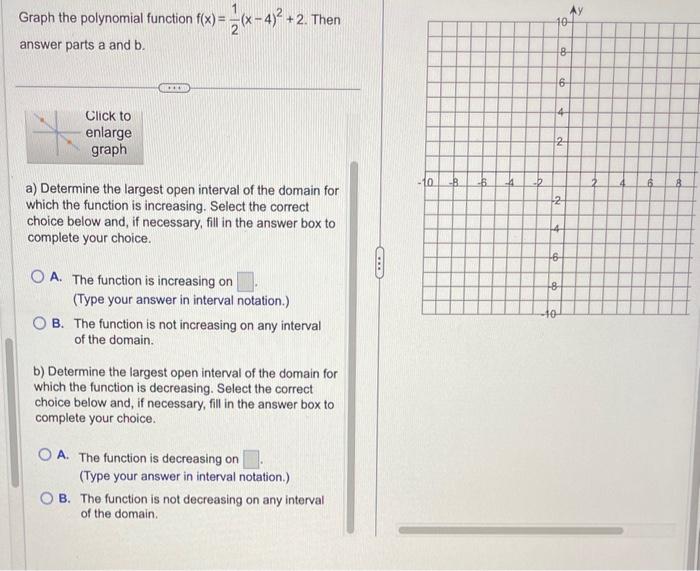 Solved Graph the polynomial function f(x)=21(x−4)2+2. Then | Chegg.com