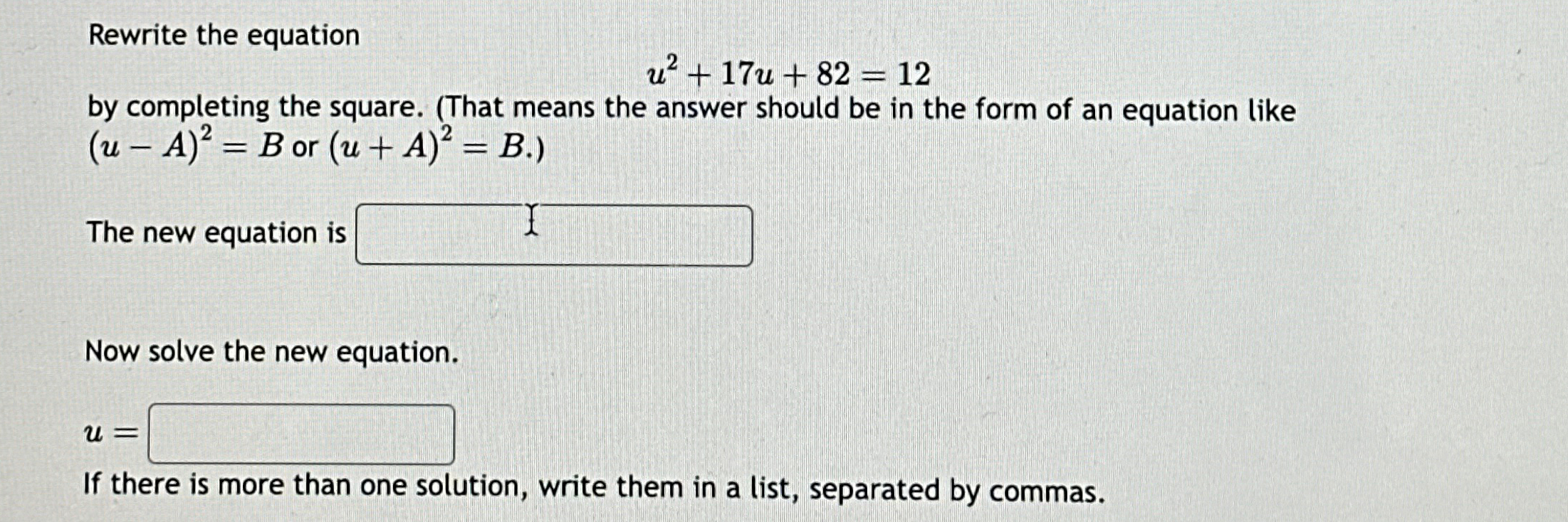 Solved Rewrite the equationu2+17u+82=12by completing the | Chegg.com