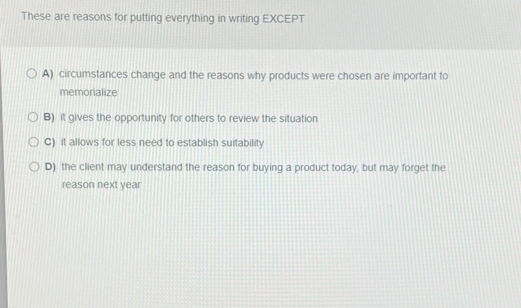 Solved These are reasons for putting everything in writing | Chegg.com