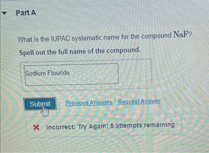 Solved Part A What is the IUPAC systematic name for the | Chegg.com