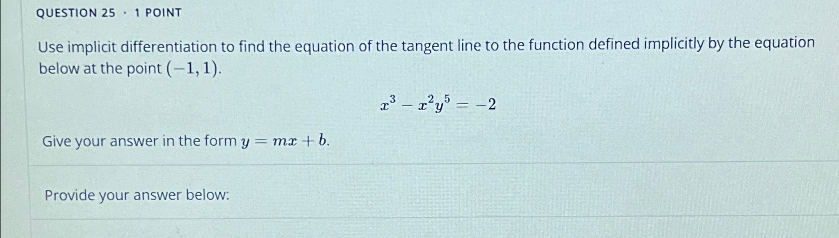 Solved QUESTION 25 - 1 ﻿POINTUse implicit differentiation to | Chegg.com