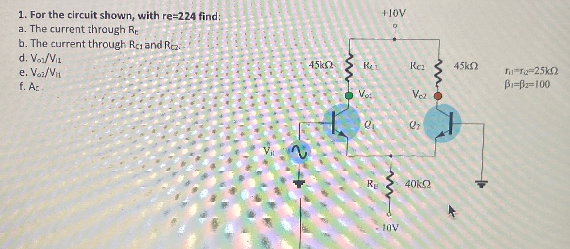 Solved For the circuit shown, with re=224 ﻿find:a. ﻿The | Chegg.com
