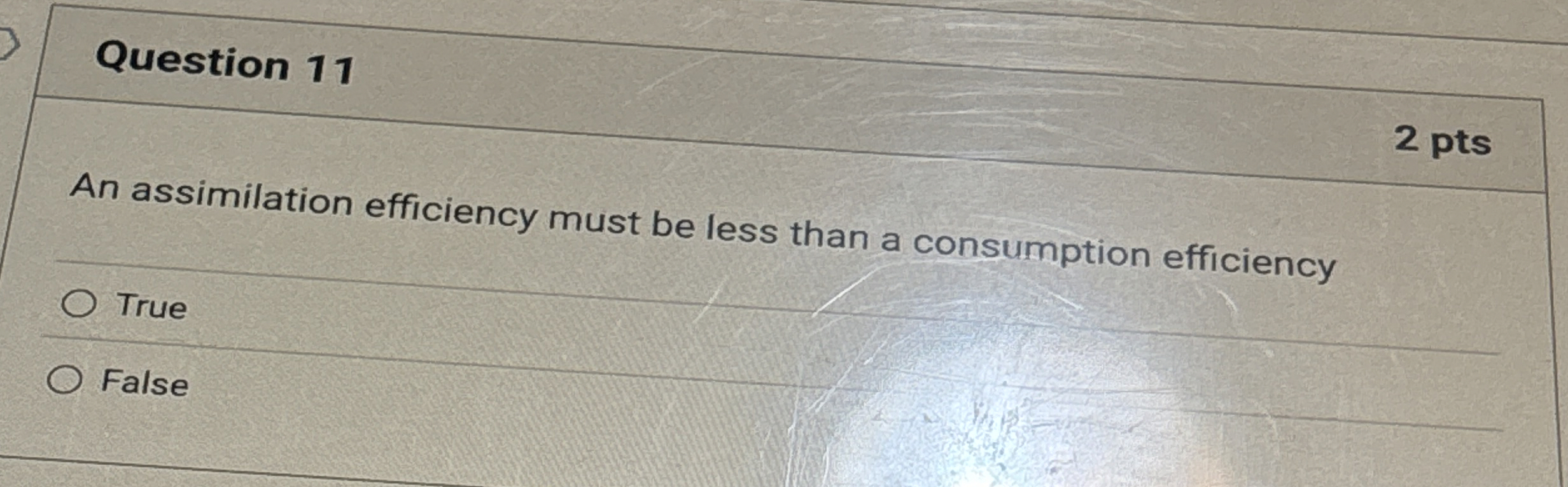 Solved Question 11An assimilation efficiency must be less | Chegg.com