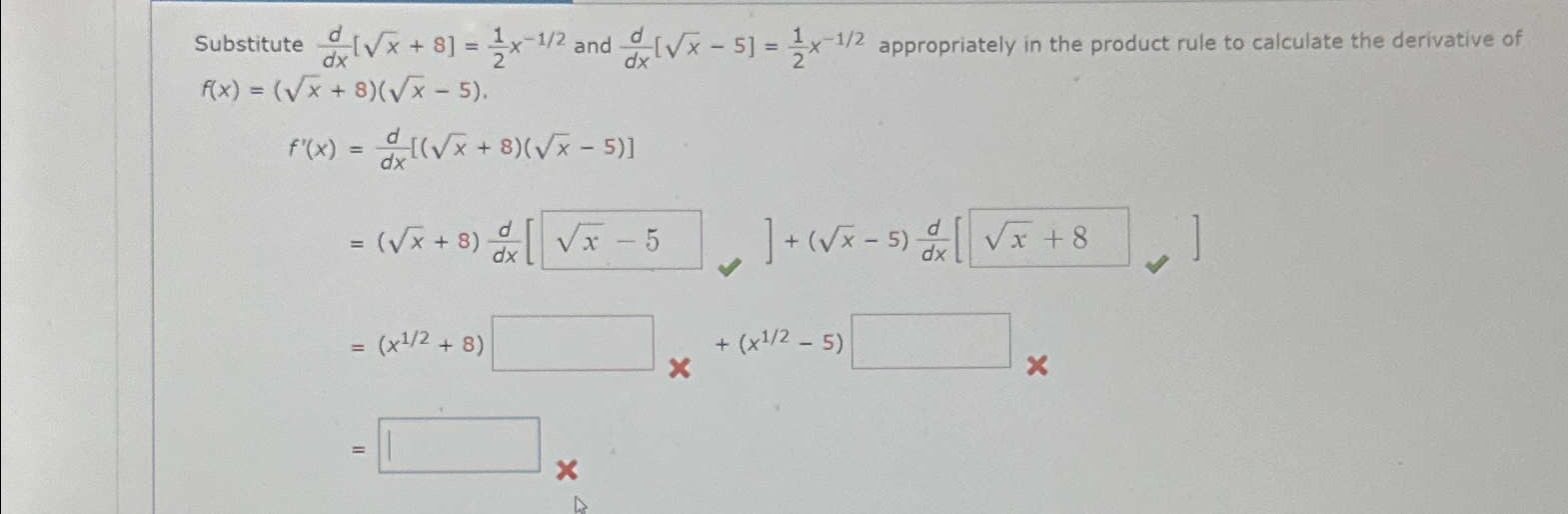 Solved Substitute ddx[x2+8]=12x-12 ﻿and ddx[x2-5]=12x-12 | Chegg.com