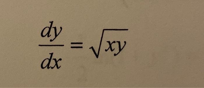 Solved dxdy=xy | Chegg.com