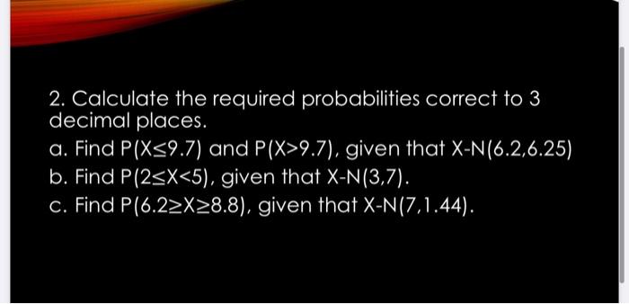 Solved 1. Standardize the appropriate value(s) of the normal | Chegg.com