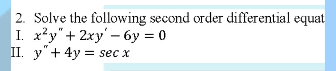 Solved 2. Solve the following second order differential | Chegg.com